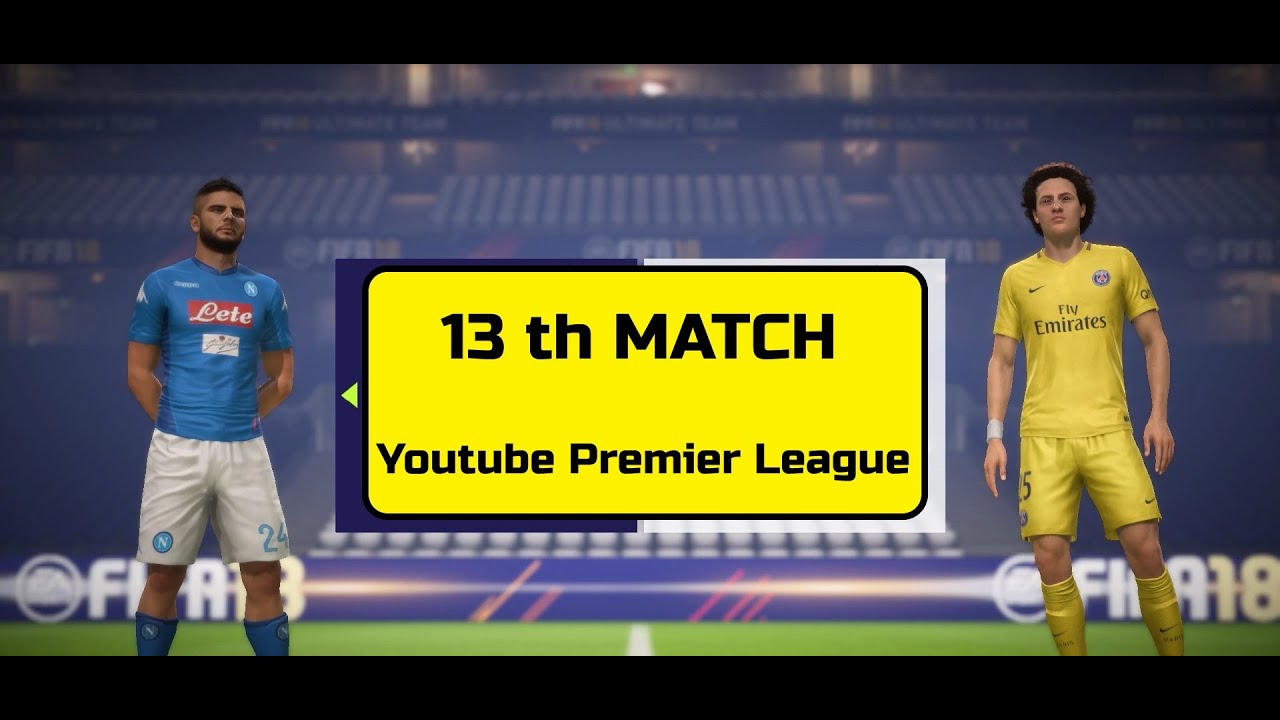 Napoli vs PSG || 13th Match || FIFA youtube premiere league || - YouTube