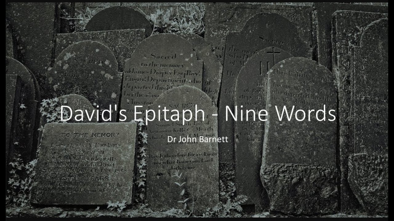 WHEN GOD WRITES THE SUMMARY OF YOUR LIFE--David's Epitaph by God in ...