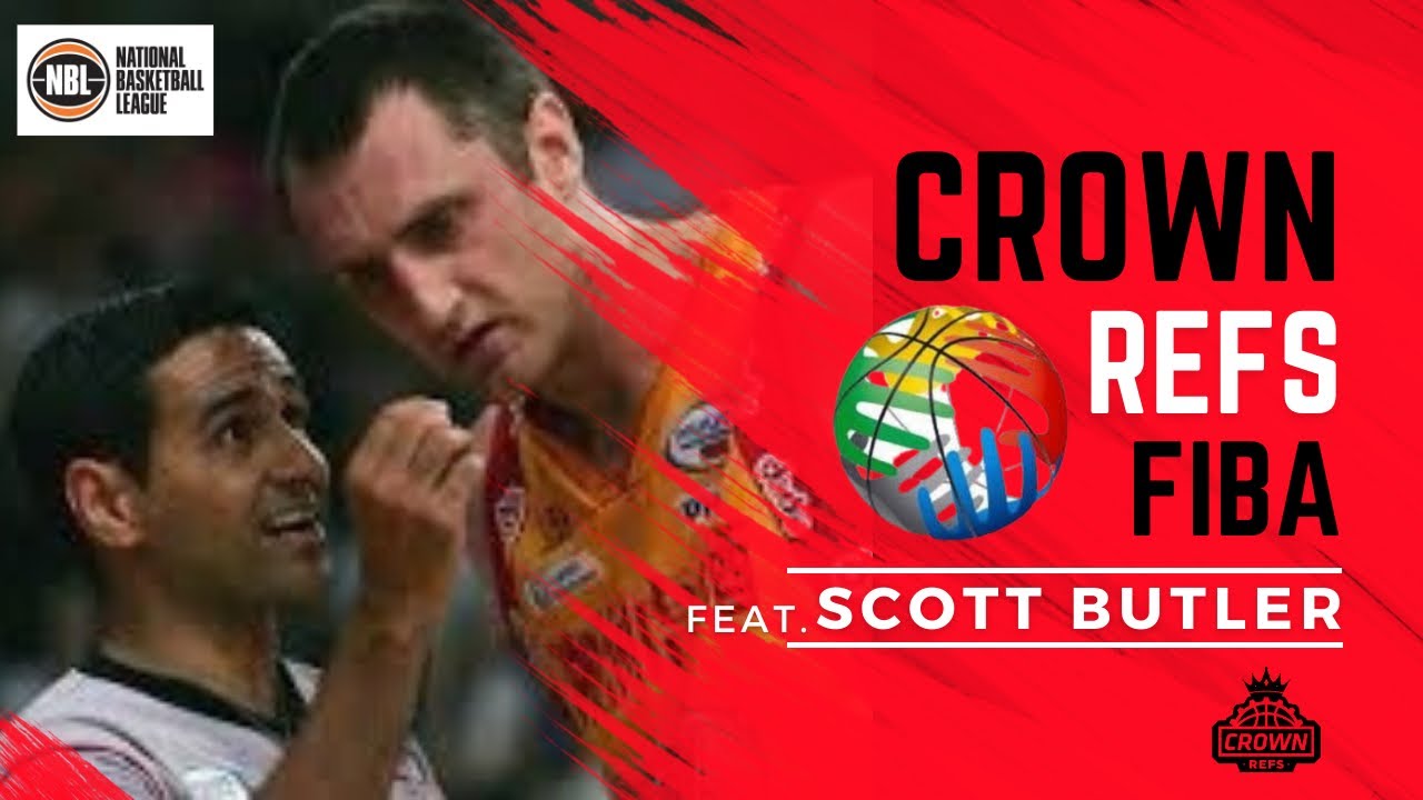 Crown Refs FIBA | feat. Scott Butler | 2-time Olympic Official | Head ...