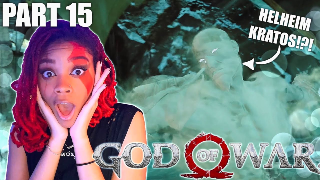 HELHEIM KRATOS?!?! | GOD OF WAR 2018 Gameplay - PART 15 - YouTube