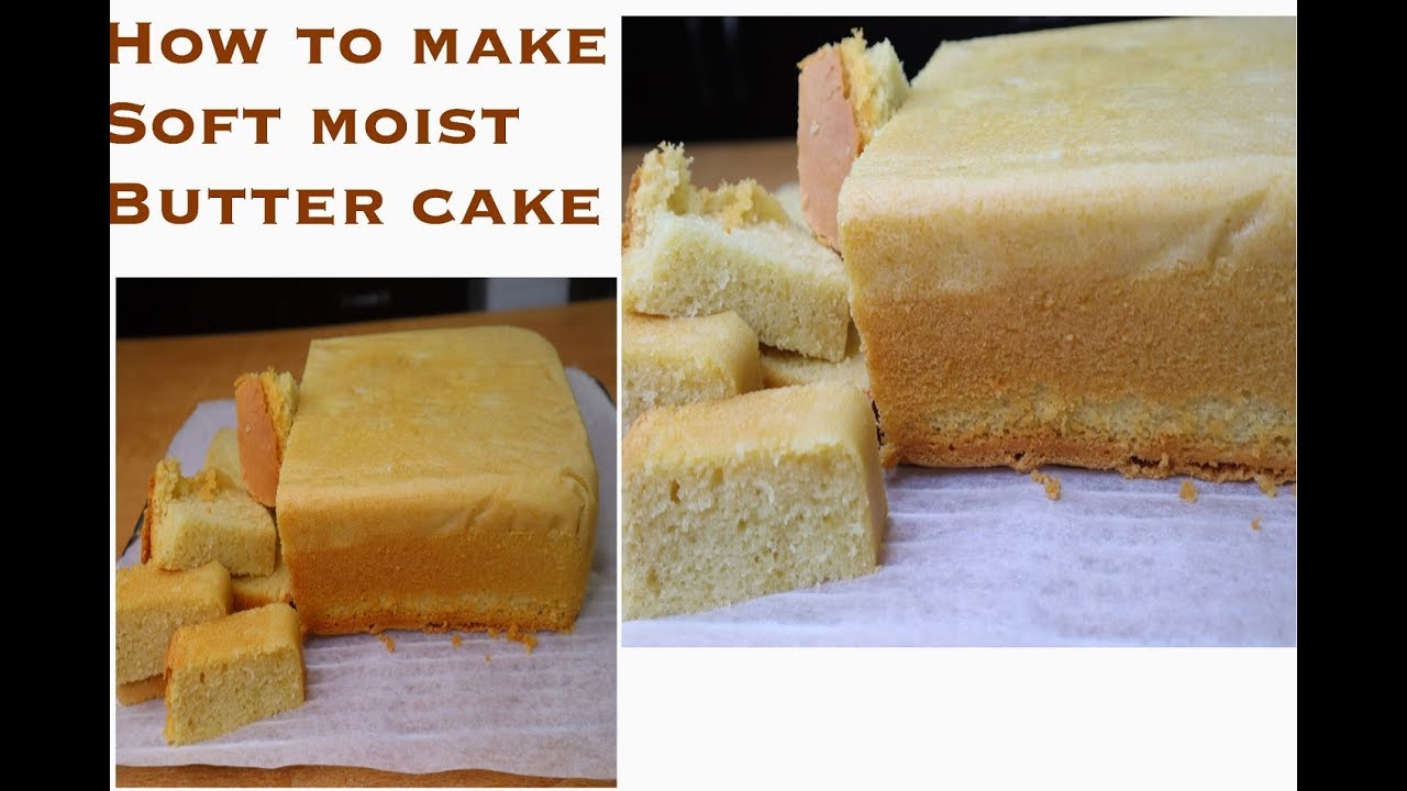 HOW TO MAKE SOFT MOIST BUTTER CAKE - YouTube