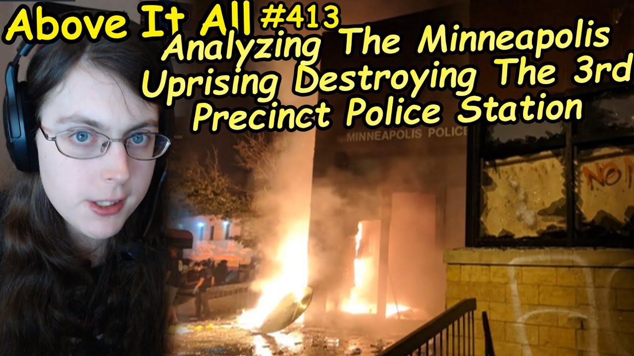 Analyzing The Minneapolis Uprising Destroying The 3rd Precinct Police ...