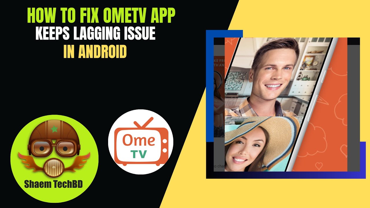 How to Fix OmeTV App Keeps Lagging Issue in Android After New Updates ...