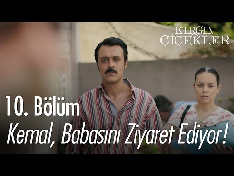 Kemal, babasını ziyaret ediyor! - Kırgın Çiçekler 10. Bölüm
