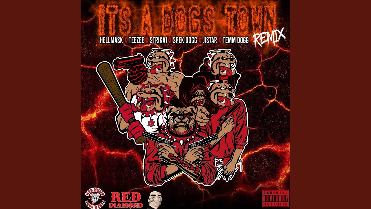 It's A Dogs Town Remix Pt. 2 (feat. Teezee, Strika1, Spek Dogg, Jistar ...