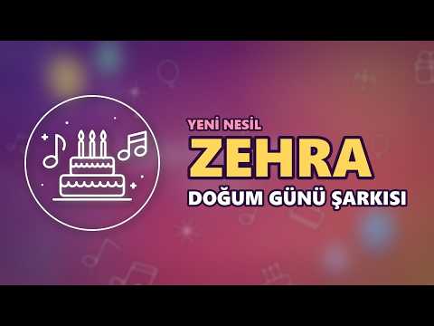 Zehra Doğum Günü Şarkısı 🎂 İyi Ki Doğdun Zehra | Yeni Nesil Doğum Günü Şarkısı