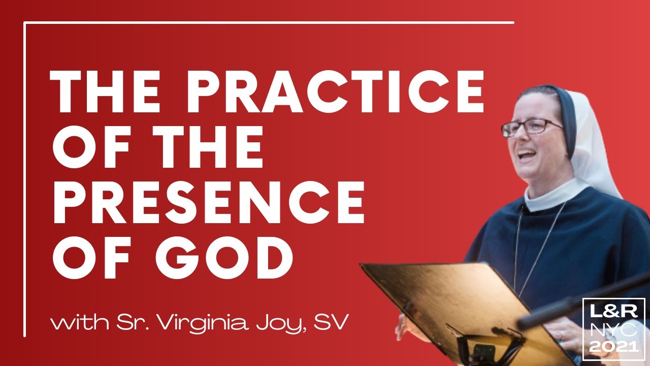 The Practice of the Presence of God | Sr. Virginia Joy, SV - YouTube
