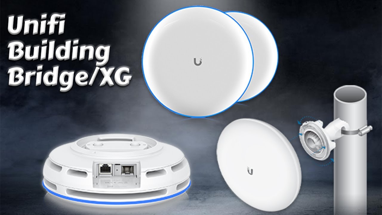 Unifi Building Bridge/XG | What You Should Know !!!!! - YouTube