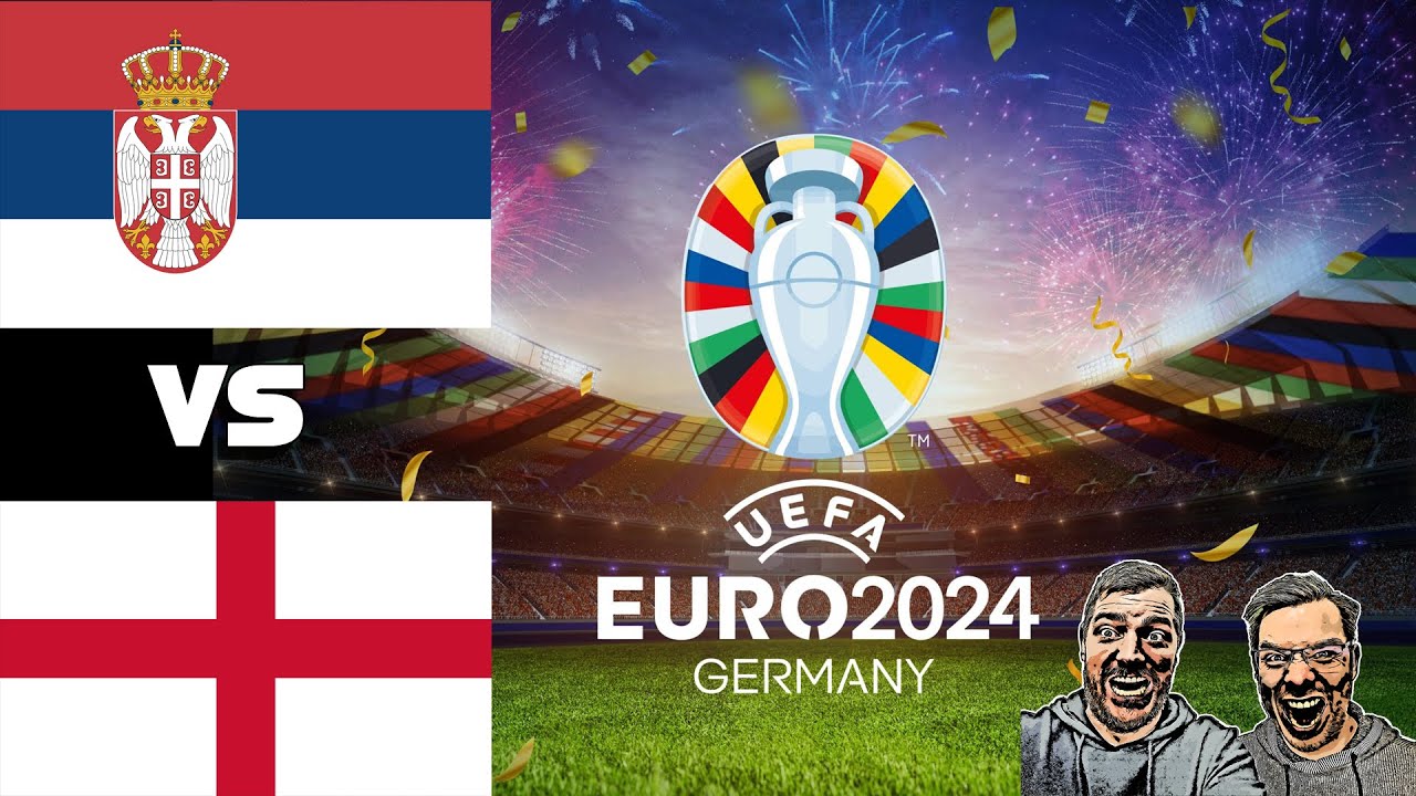 Phil-Patrick EM 2024: Serbien vs England 🏆⚽ - YouTube