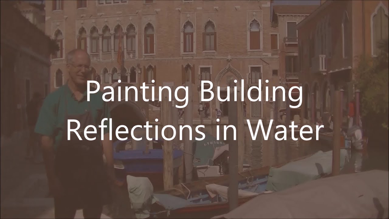 Painting Building Reflections in Water - YouTube