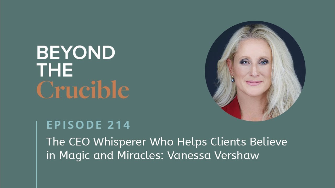 The CEO Whisperer Who Helps Clients Believe in Magic and Miracles: Vanessa Vershaw - YouTube