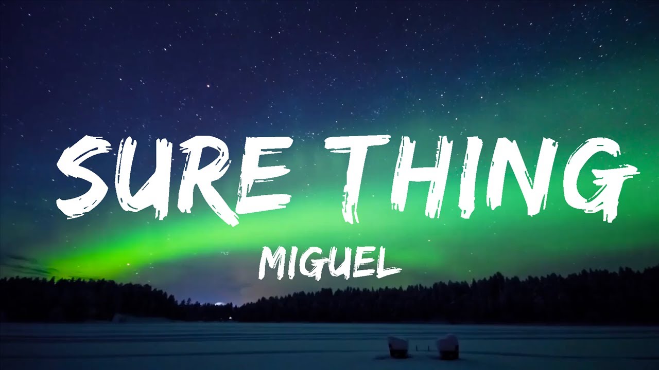 Playlist || Miguel - Sure Thing (Lyrics) || Vibe Song - YouTube