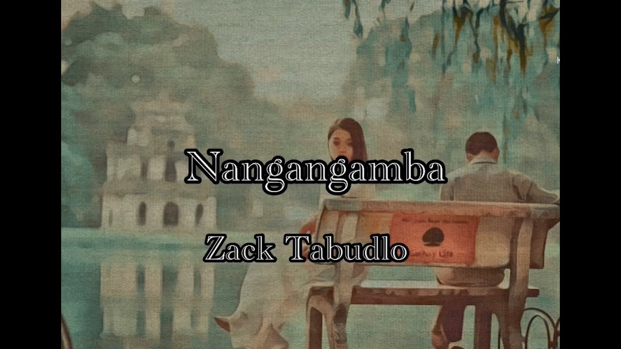 Nangangamba - (Lyrics) Zack Tabudlo - YouTube