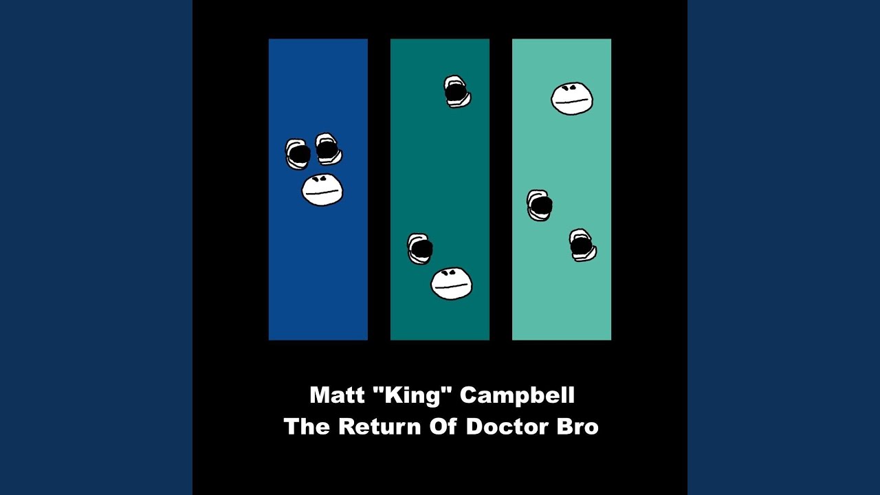 The Return of Doctor Bro - YouTube