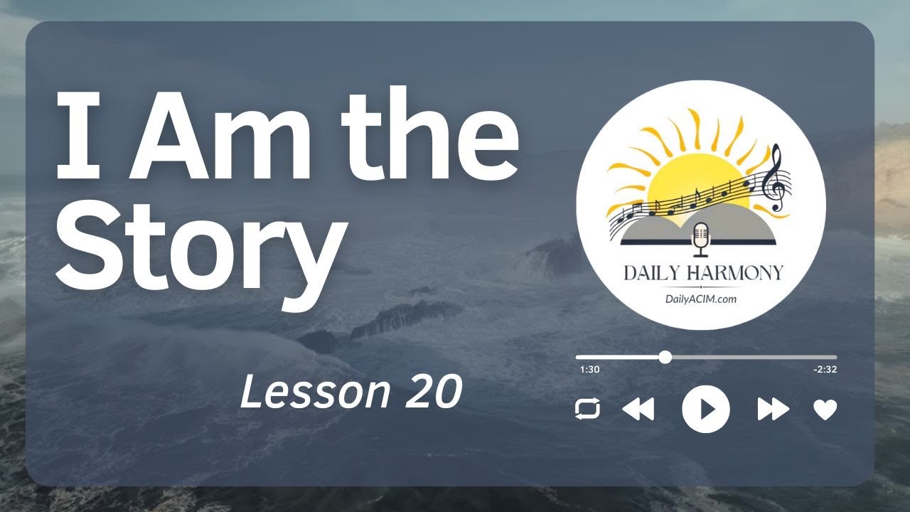 I Am the Story | Lesson 20: A Journey of Healing and Transformation ...