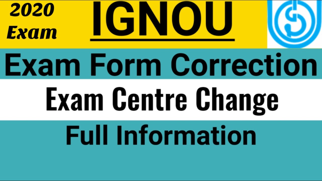 IGNOU|Exam Form Mistake|Correction|Centre Change - YouTube