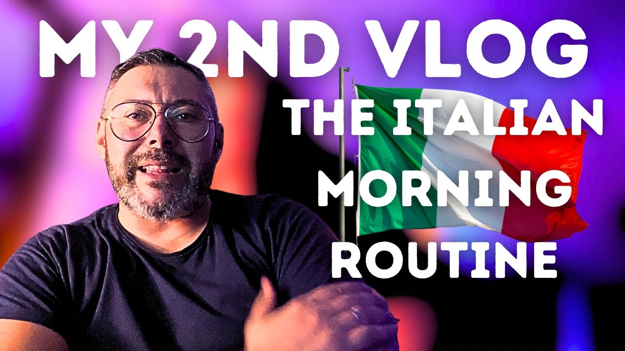 VLOG #2 - THE ITALIAN MORNING ROUTINE - A typical day in the life of an ...