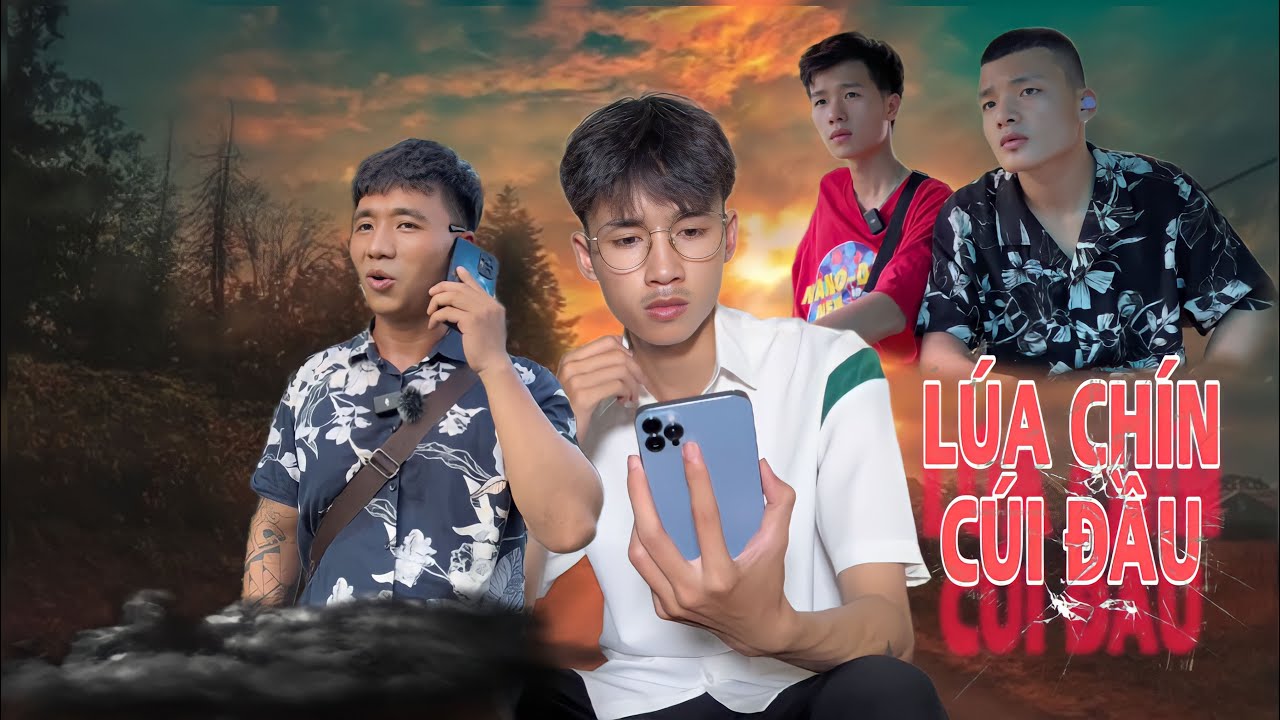 LÚA CHÍN CÚI ĐẦU - YouTube