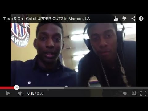 Toxic & Cali-Cal at UPPER CUTZ in Marrero, LA - YouTube