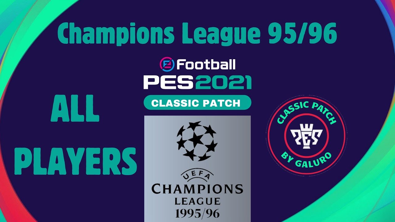 PES Classic patch Uefa Champions League 95/96 all players - YouTube