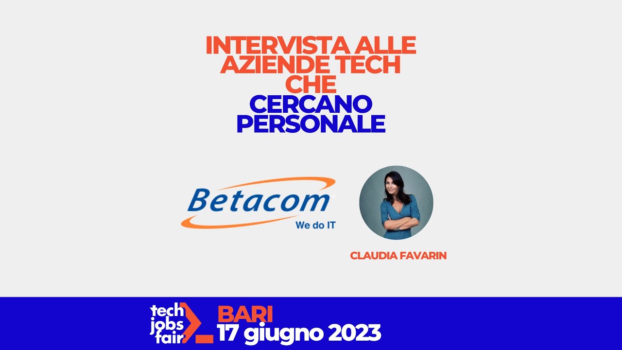Betacom al TECH JOBS fair Bari 17 giugno 2023 - YouTube