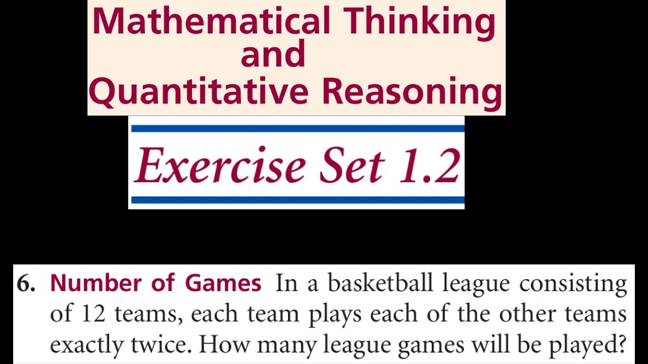 Ex # 1.2 Q # 6 Number of Games: In a Basketball league consisting of 12 teams Polya's Strategies ...