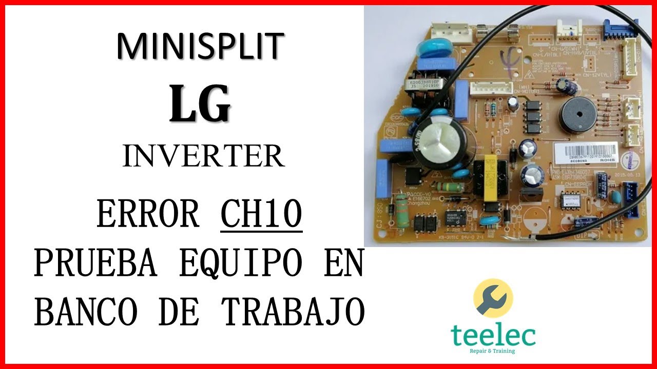 Aire Acondicionado Inverter LG Error CH10, Reparación y Prueba De ...