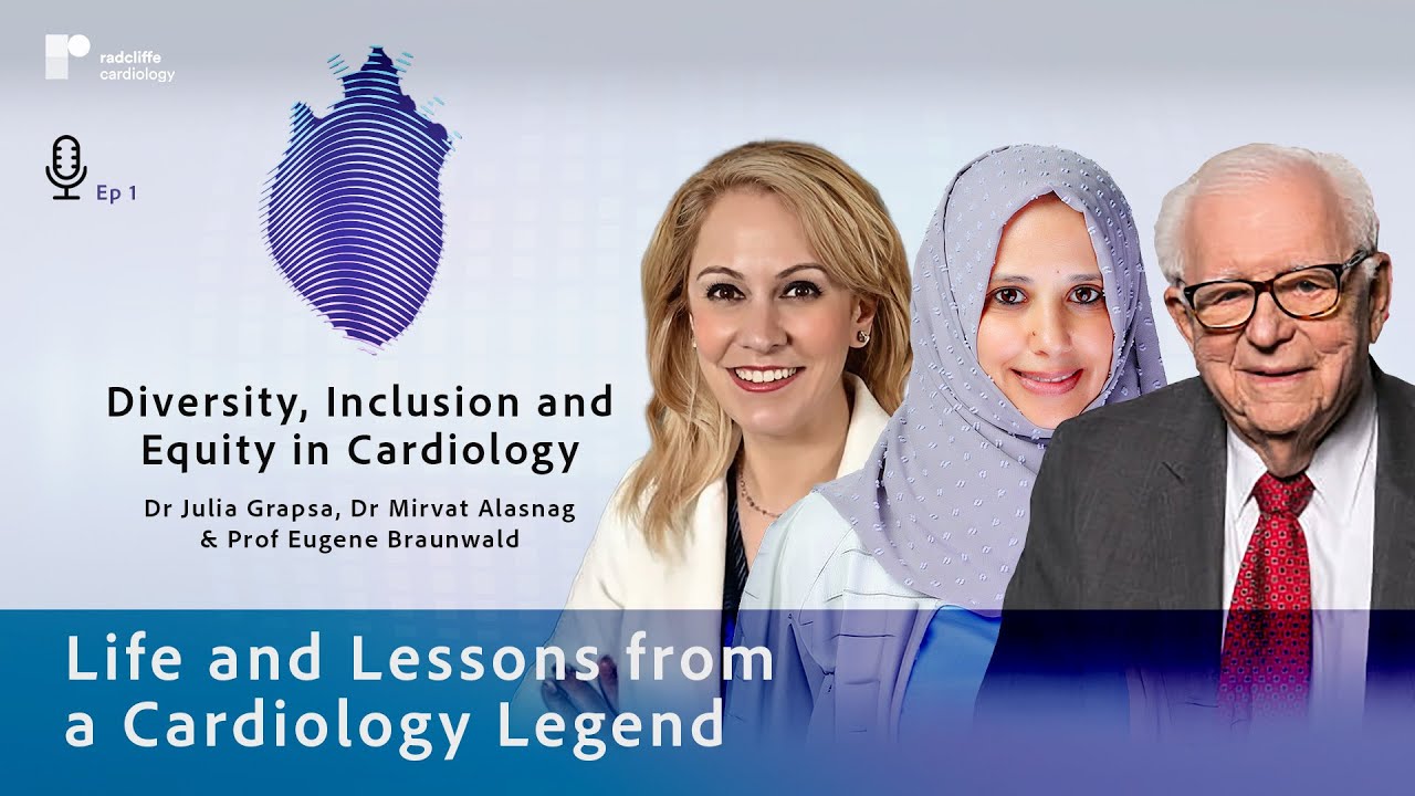 Life and Lessons from a Cardiology Legend with Prof Eugene Braunwald ...