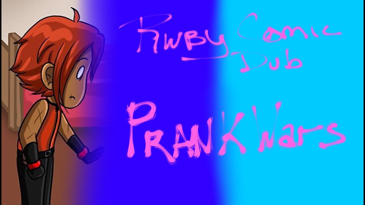 RWBY Comic Dub - Prank War Round 2 - YouTube