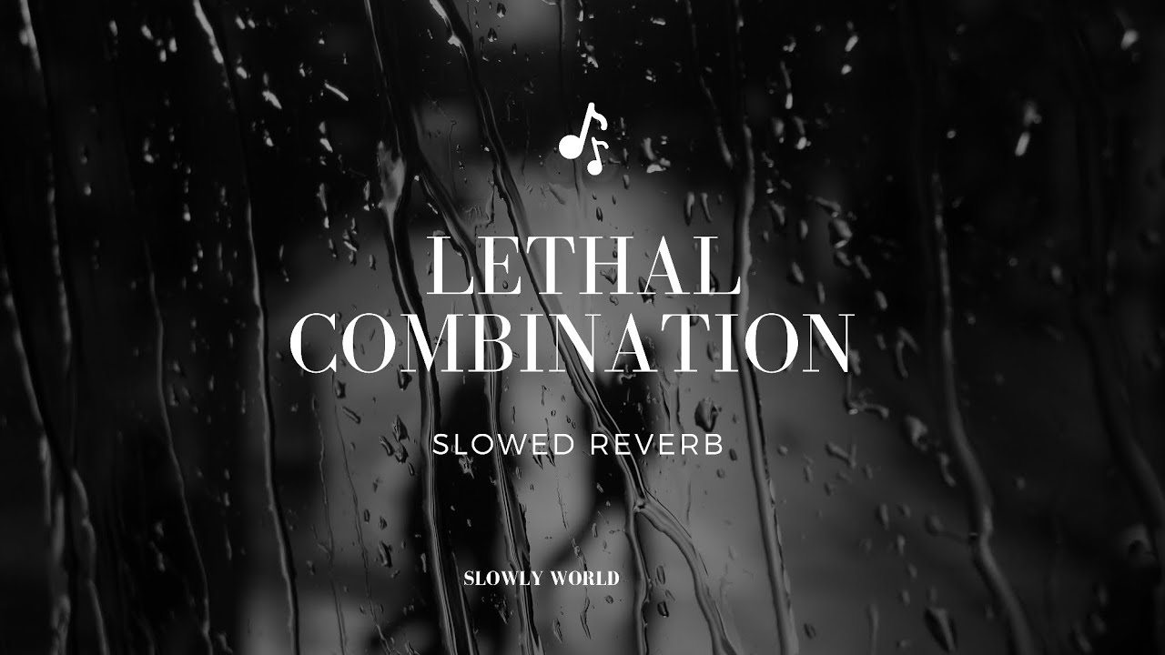 Lethal Combination - Bilal Saeed Feat by Roach Killa [ Slowed & Reverb ...