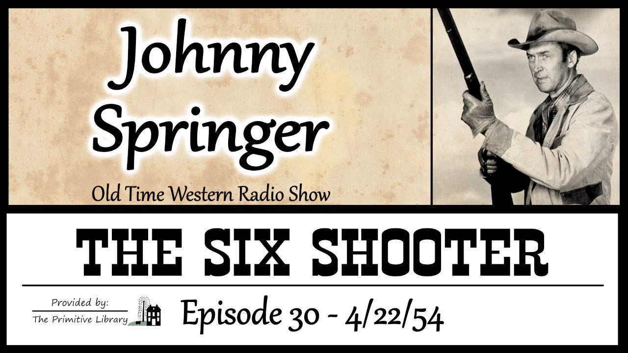 Six Shooter Johnny Springer Ep 30 1954 James Stewart Western Adventure ...