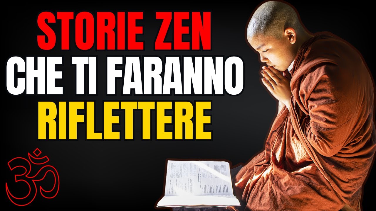 RACCONTI ZEN INEDITI CHE ILLUMINERANNO IL TUO CAMMINO - YouTube