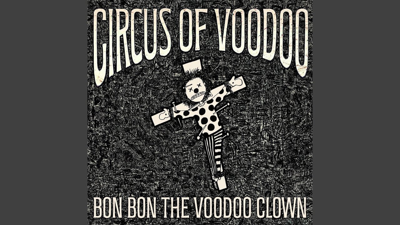 Bon Bon the Voodoo Clown - YouTube