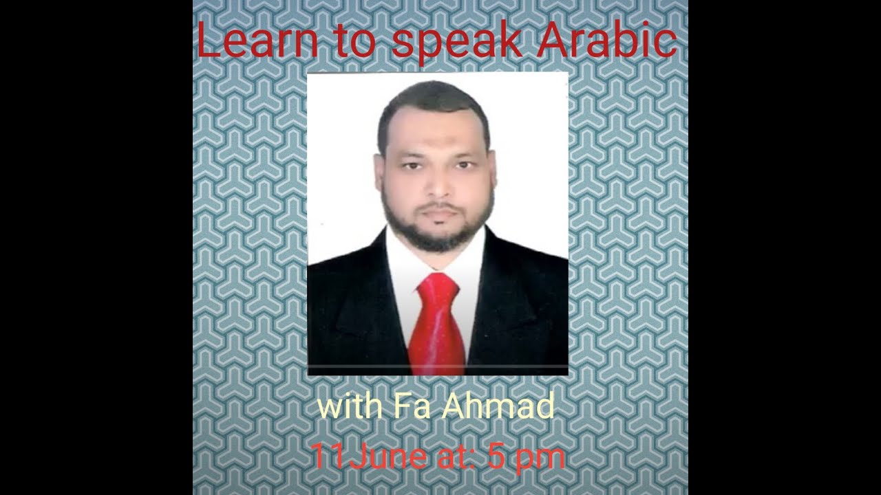 Learn to speak Arabic with Ahmad 11 June 5pm _talk Show - YouTube