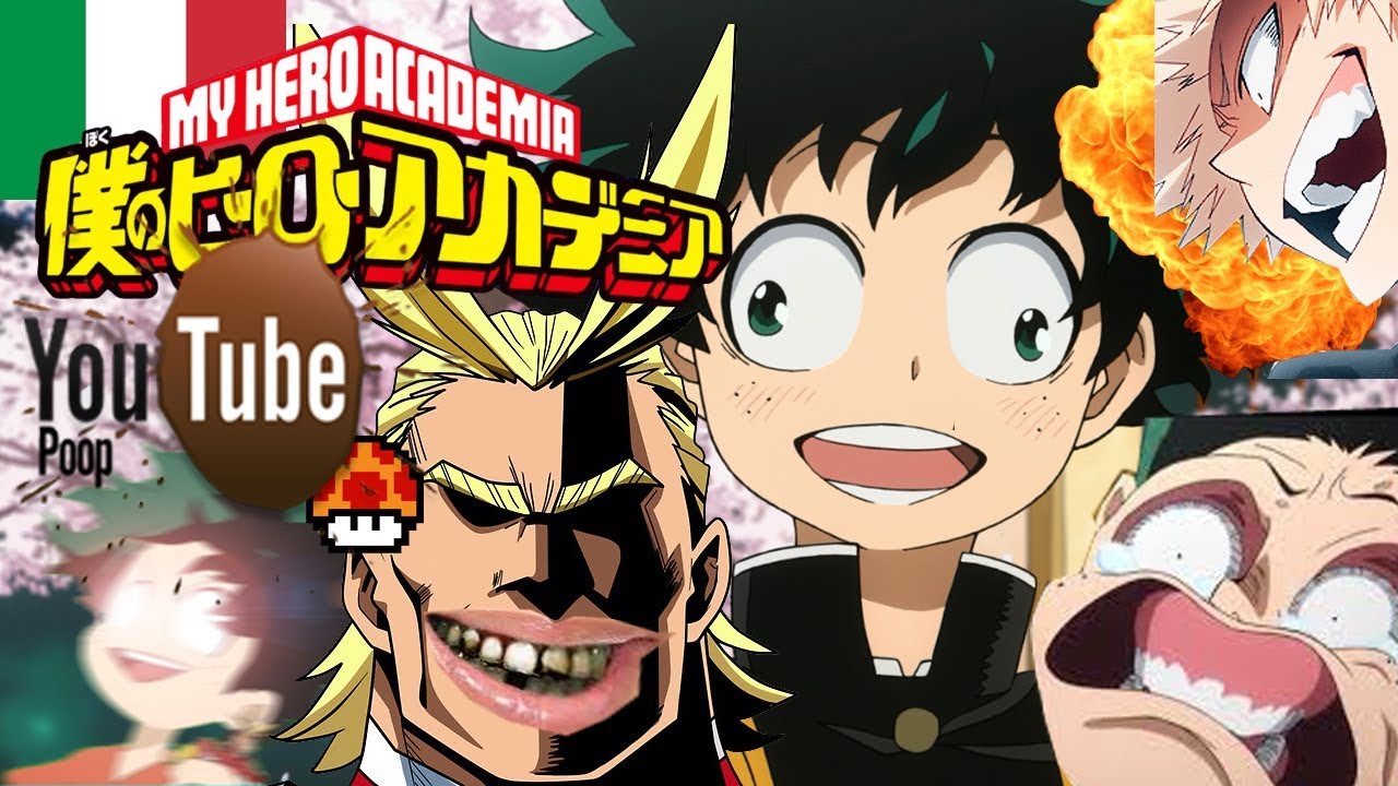 [YTP ITA] : My Poop Academia [REUPLOAD] - YouTube