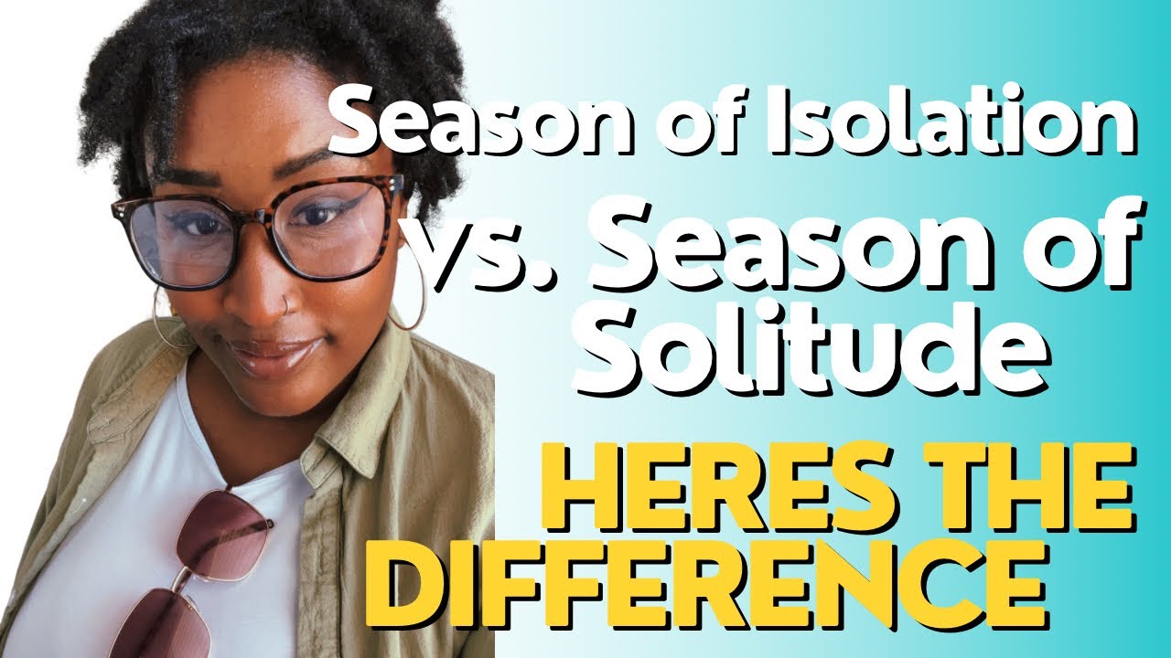 There’s a difference between a Season of Isolation and a Season of ...