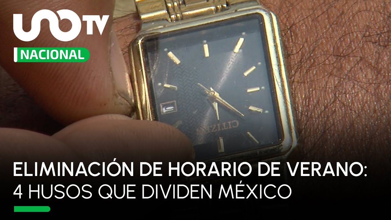 Eliminación de horario de verano: éstos son los 4 husos horarios que dividen México - YouTube
