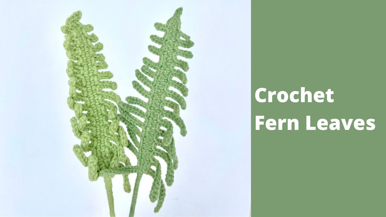 How to Crochet Fern Leaves | Easy Crochet Flower Bouquet Tutorial - YouTube