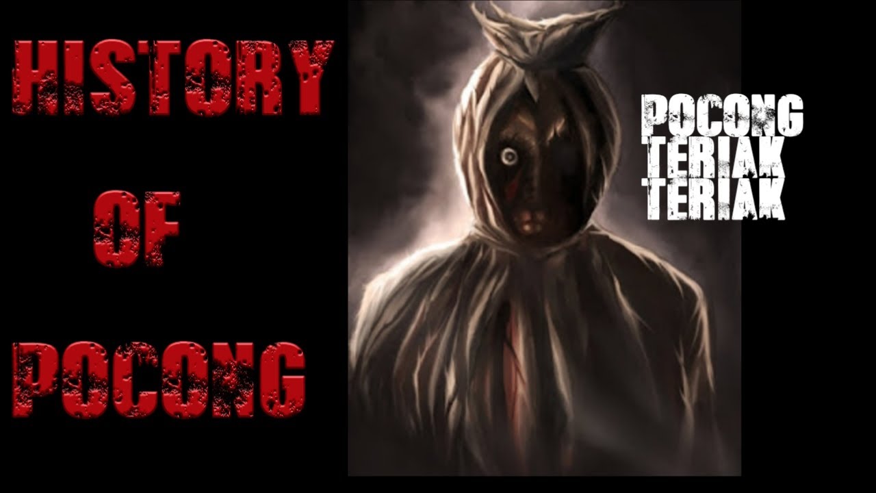 HISTORY OF POCONG - YouTube