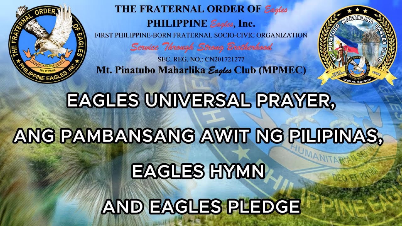 EAGLES UNIVERSAL PRAYER, ANG PAMBANSANG AWIT NG PILIPINAS, EAGLES HYMN ...