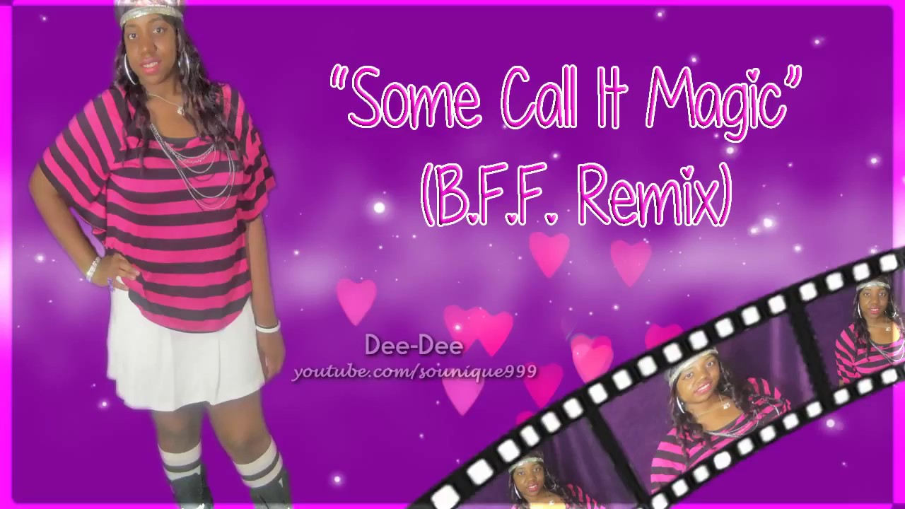 "Some Call It Magic" B.F.F. Remix (Unofficial Music Video) : Raven ...
