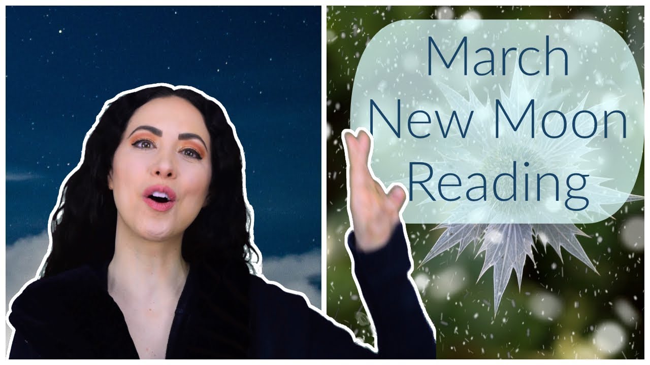 New Moon Reading | March 6 - 19, 2019 | Sarah Hall ☽♥☾ - YouTube
