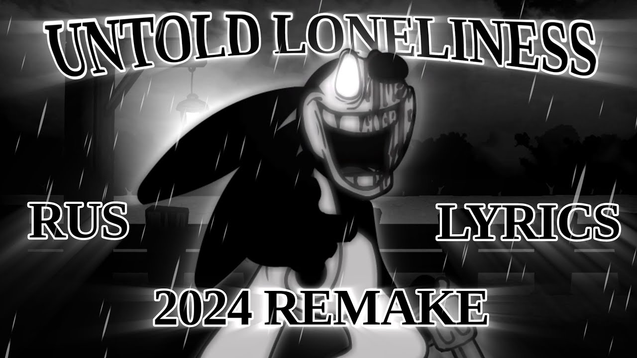 Untold loneliness remake RUS lyrics (fnf) (friday night funkin) - YouTube
