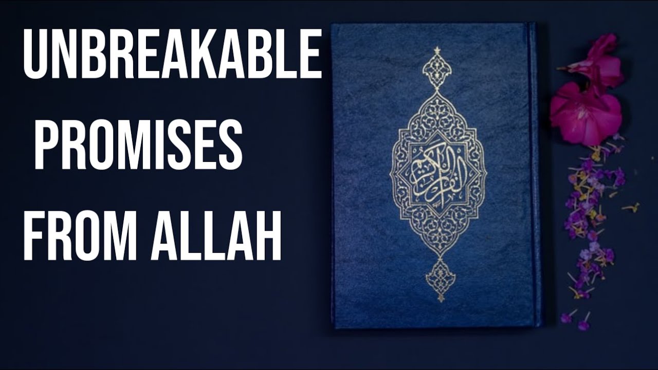 4 unbreakable promises from Allah 4 unbreskable true promises from ...