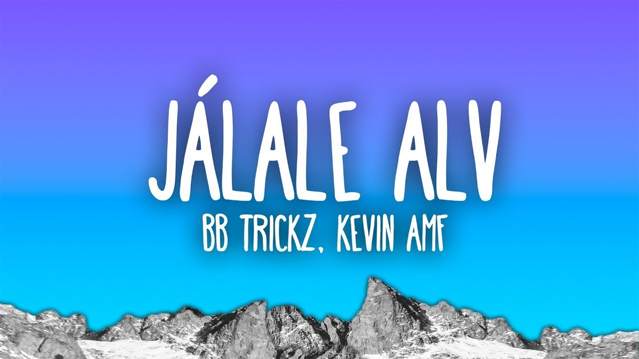 Jálale Alv - Bb Trickz, Kevin AMF 🍀Canciones con letra - YouTube