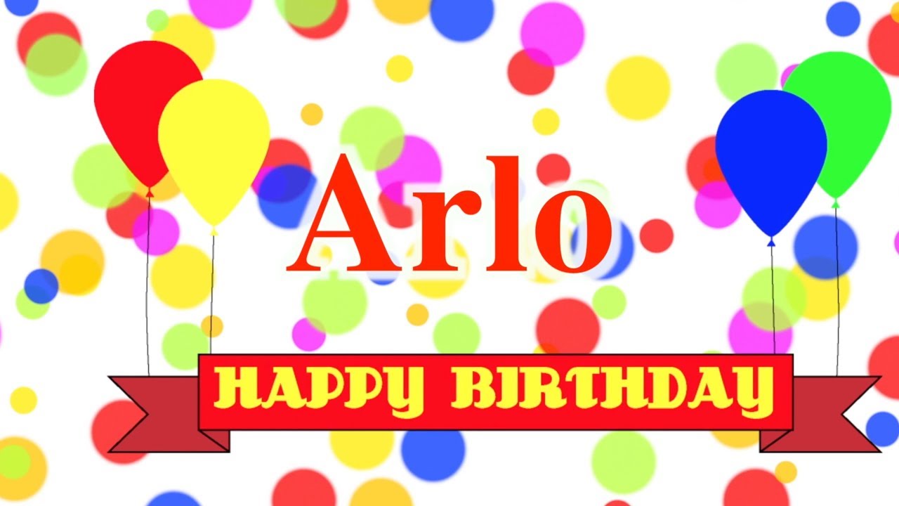 Happy Birthday Arlo Song - YouTube