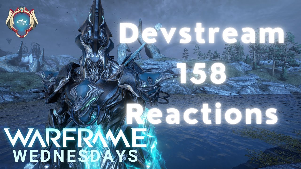 Devstream 158 Reactions -- Warframe Wednesdays Redux [Episode 23] - YouTube