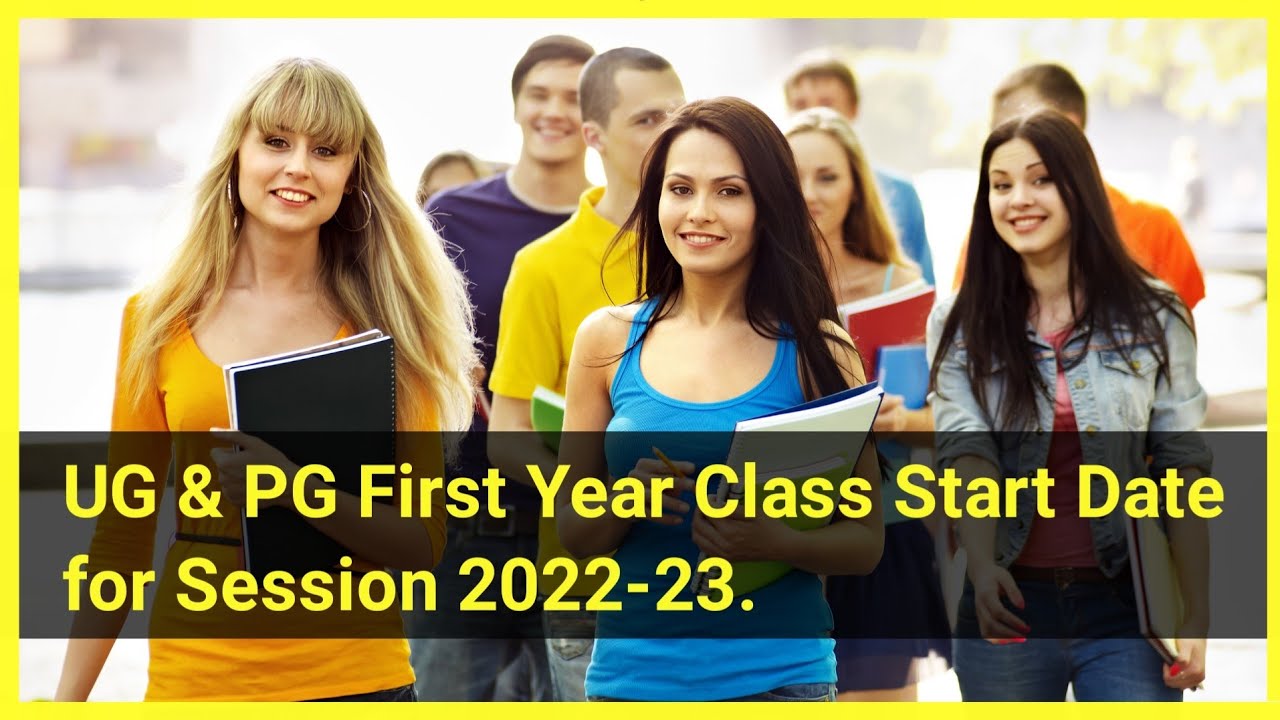 UG & PG Class Start Date for Session 2022-23| UG & PG First Year Class ...