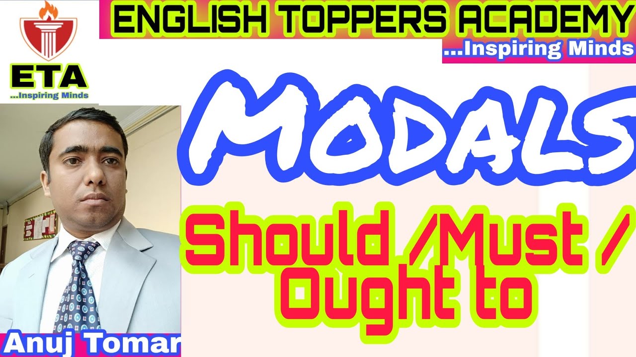 Modal Auxiliary Verbs Should Must and Ought to with examples by Anuj Tomar English Toppers ...