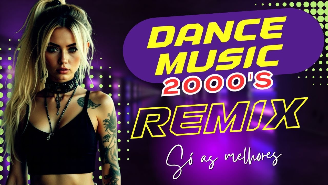 Dance Music 2000's MEGAMIX Especial Italodance Remix SÓ AS MELHORES ...